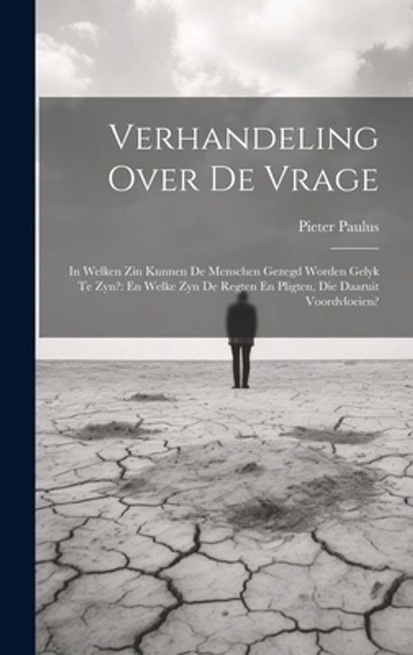 Verhandeling Over De Vrage | Paulus, Pieter - 교보문고