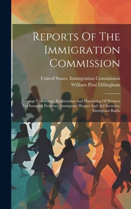 Reports Of The Immigration Commission | United States Immigration ...