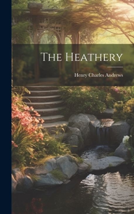 The Heathery | Andrews, Henry Charles - 교보문고