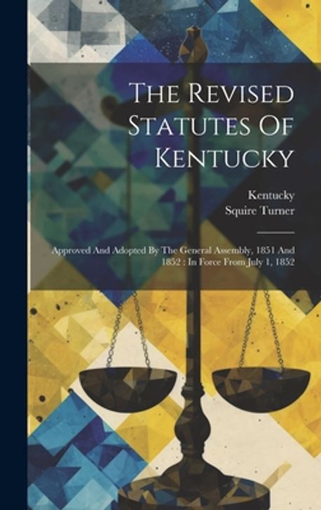 The Revised Statutes Of Kentucky | Kentucky - 교보문고
