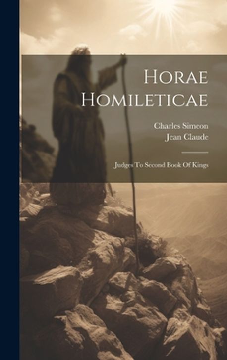 Horae Homileticae | Simeon, Charles - 교보문고