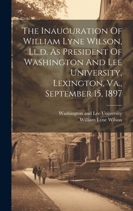 The Inauguration Of William Lyne Wilson, Ll.d. As President Of ...