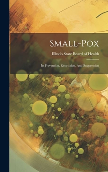 Small-pox | Illinois State Board of Health - 교보문고