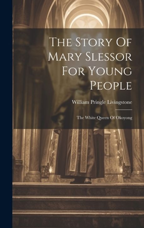 The Story Of Mary Slessor For Young People | Livingstone, William ...