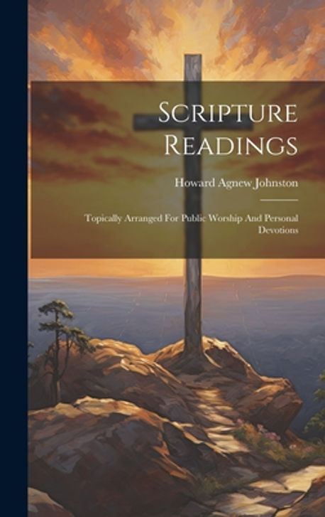 Scripture Readings | Johnston, Howard Agnew - 교보문고