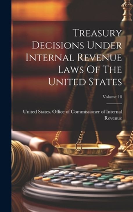 Treasury Decisions Under Internal Revenue Laws Of The United States ...