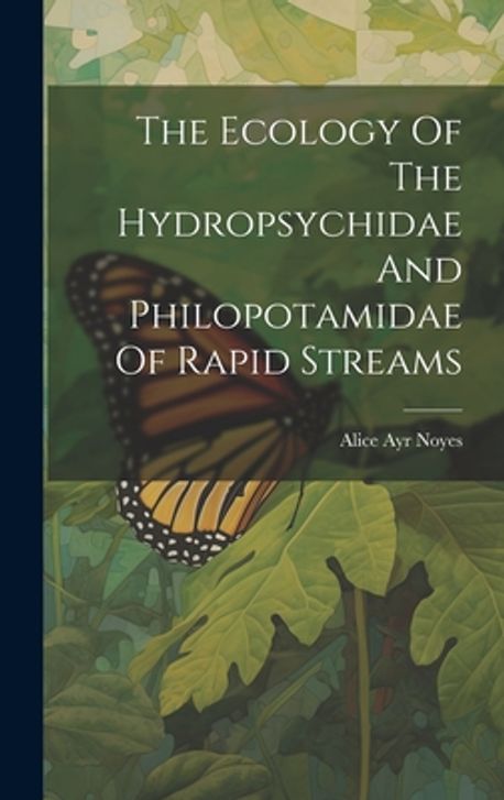 The Ecology Of The Hydropsychidae And Philopotamidae Of Rapid Streams ...