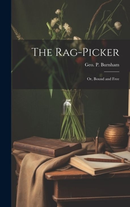 The Rag-picker | Burnham, George Pickering - 교보문고