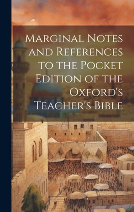 Marginal Notes and References to the Pocket Edition of the Oxford's ...