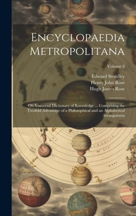 Encyclopaedia Metropolitana; or, Universal Dictionary of Knowledge ...