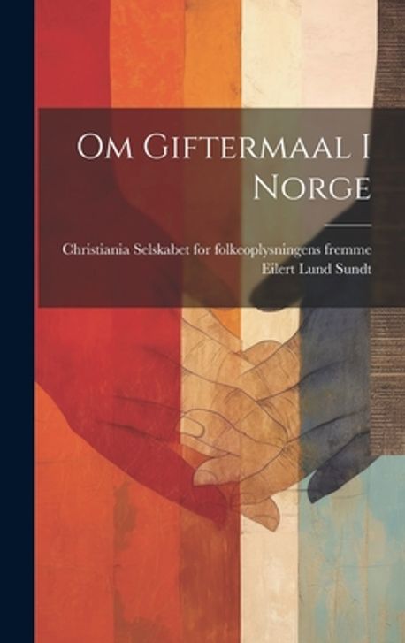 Om giftermaal i Norge | Sundt, Eilert [Lund] 1817-1875 - 교보문고