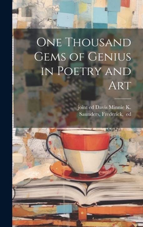 One Thousand Gems of Genius in Poetry and Art | Saunders, Frederick ...