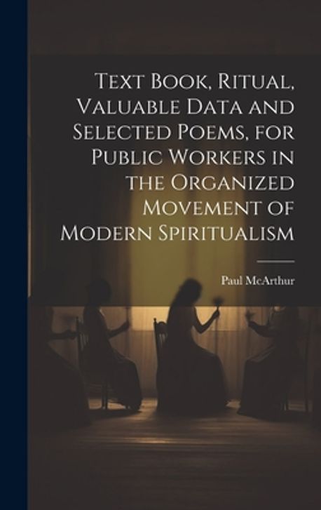 Text Book, Ritual, Valuable Data and Selected Poems, for Public Workers ...