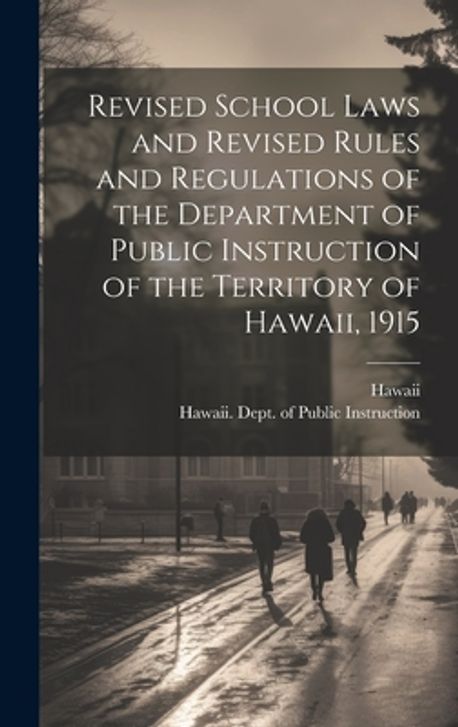 Revised School Laws and Revised Rules and Regulations of the Department ...