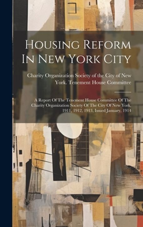 Housing Reform In New York City | Charity Organization Society of the C ...
