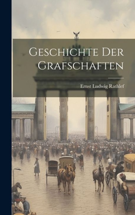 Geschichte der Grafschaften | Rathlef, Ernst Ludwig - 교보문고