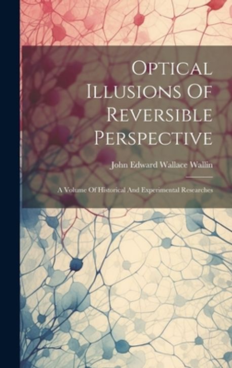 Optical Illusions Of Reversible Perspective | John Edward Wallace ...