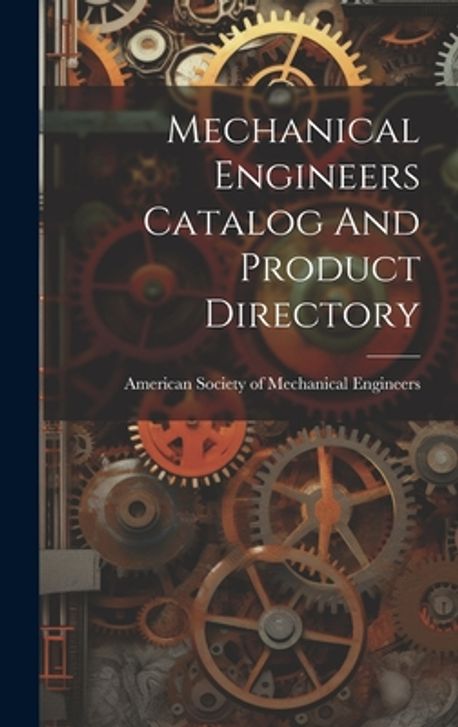 Mechanical Engineers Catalog And Product Directory | American Society ...