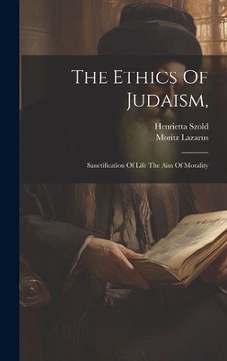 The Ethics Of Judaism, | Lazarus, Moritz - 교보문고