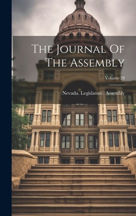The Journal Of The Assembly; Volume 28 | Assembly, Nevada Legislature ...