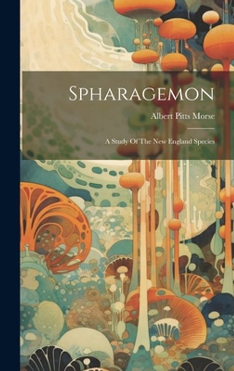 Spharagemon | Morse, Albert Pitts - 교보문고