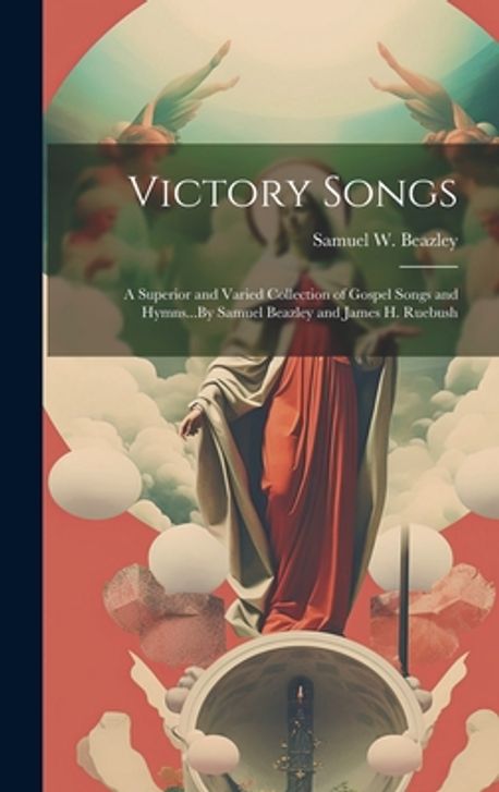 Victory Songs | Beazley, Samuel W. - 교보문고