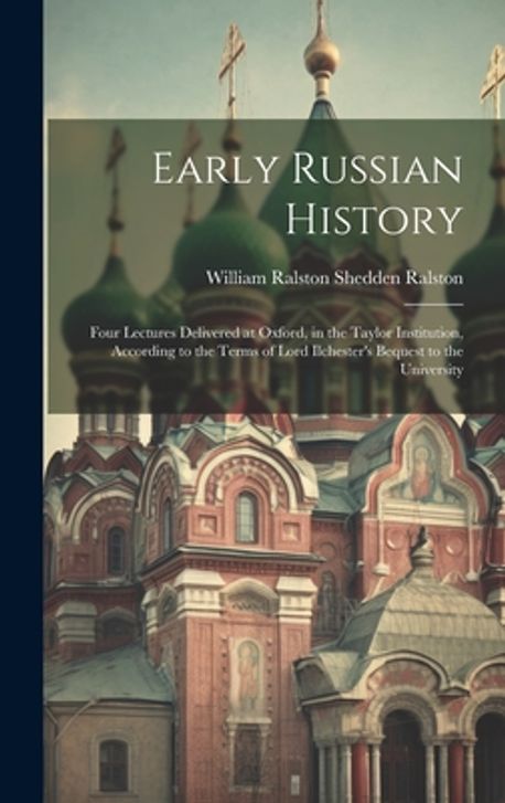 Early Russian History | Ralston, William Ralston Shedden - 교보문고