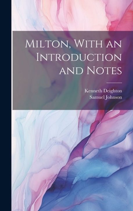 Milton, With an Introduction and Notes | Johnson, Samuel - 교보문고