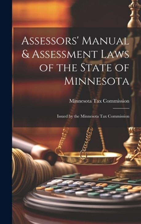 Assessors' Manual & Assessment Laws of the State of Minnesota ...