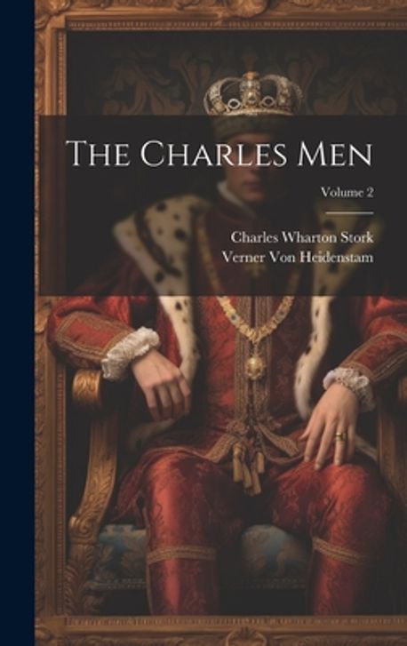 The Charles Men; Volume 2 | Stork, Charles Wharton - 교보문고