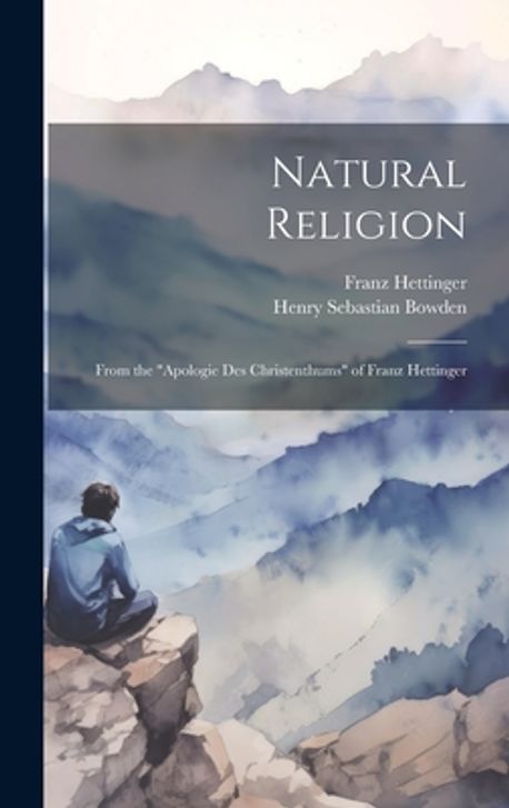 Natural Religion | Bowden, Henry Sebastian - 교보문고