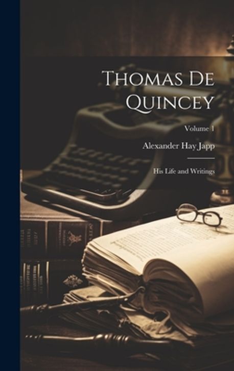 Thomas De Quincey | Japp, Alexander Hay - 교보문고