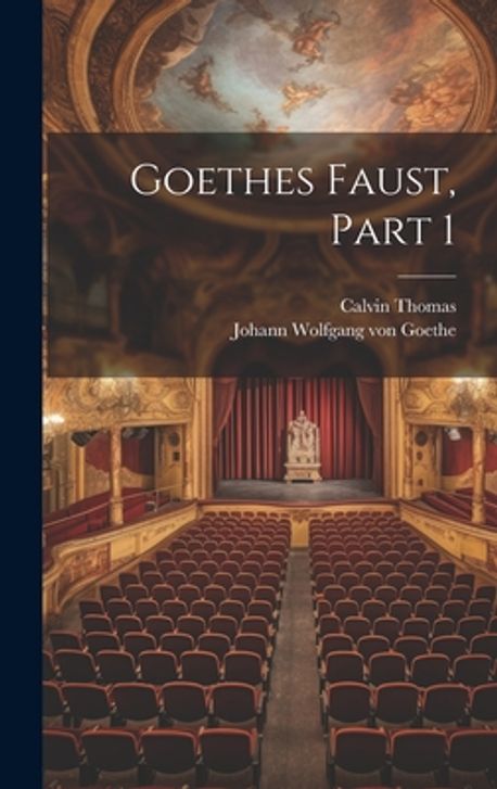 Goethes Faust, Part 1 | Von Goethe, Johann Wolfgang - 교보문고