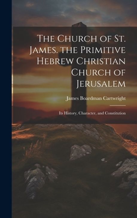 The Church of St. James. the Primitive Hebrew Christian Church of ...