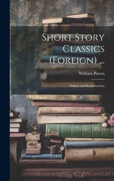 Short Story Classics (Foreign) ... | Patten, William - 교보문고