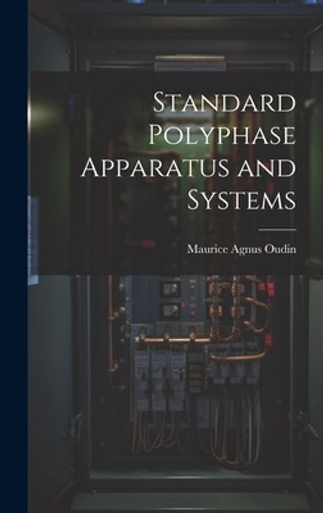 Standard Polyphase Apparatus and Systems | Oudin, Maurice Agnus - 교보문고