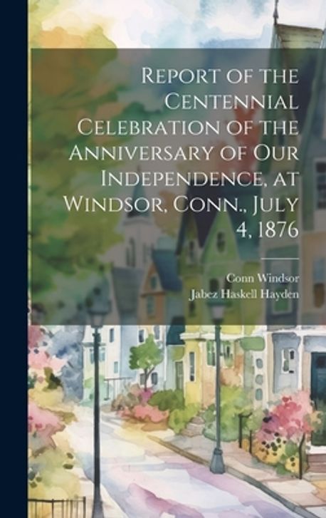 Report of the Centennial Celebration of the Anniversary of our ...