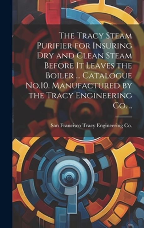 The Tracy Steam Purifier for Insuring dry and Clean Steam Before it ...