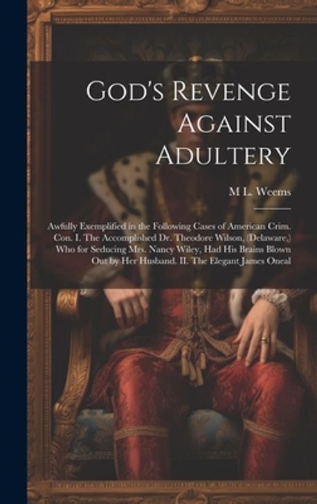 God's Revenge Against Adultery | Weems, M. L. 1759-1825 - 교보문고