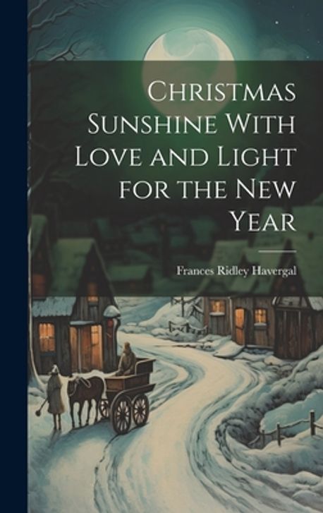 Christmas Sunshine With Love and Light for the new Year | Havergal ...