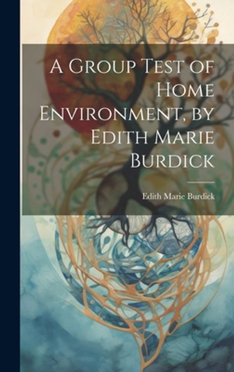 A Group Test of Home Environment, by Edith Marie Burdick | Burdick ...