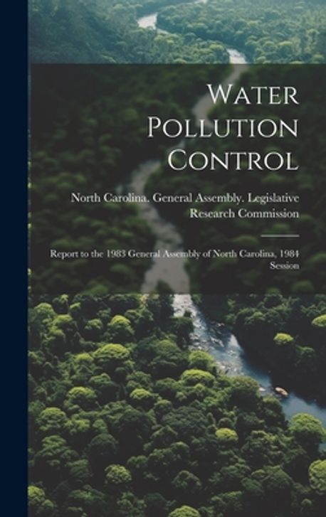 Water Pollution Control | North Carolina General Assembly Leg - 교보문고