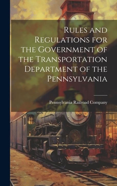 Rules and Regulations for the Government of the Transportation ...