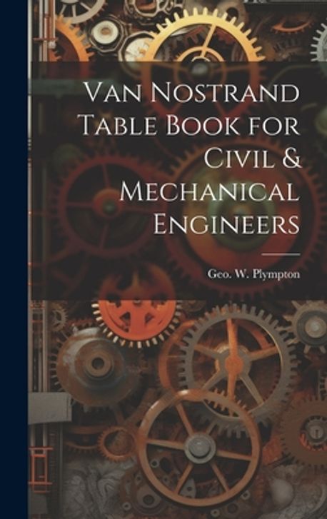 Van Nostrand Table Book for Civil & Mechanical Engineers | Plympton ...
