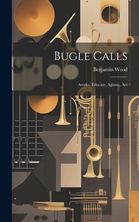 Bugle Calls | Wood, Benjamin - 교보문고