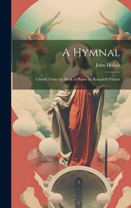 A Hymnal | Hullah, John - 교보문고