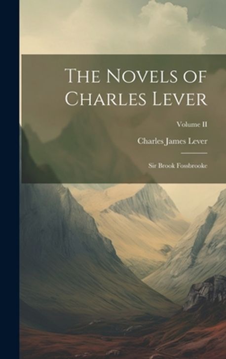 The Novels of Charles Lever | Lever, Charles James - 교보문고