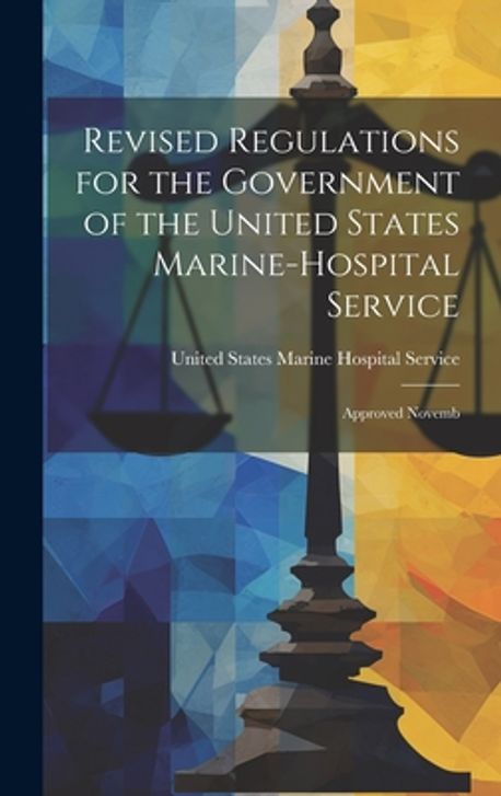 Revised Regulations for the Government of the United States Marine ...