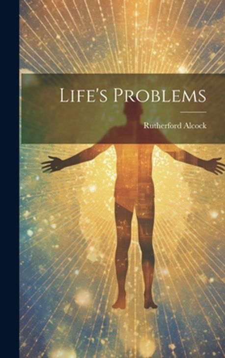 Life's Problems | Alcock, Rutherford - 교보문고