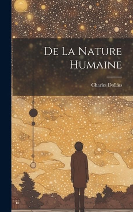 De la Nature Humaine | Dollfus, Charles - 교보문고